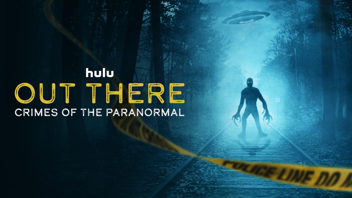 ‎OUT THERE: Crimes of the Paranormal —Apple TV