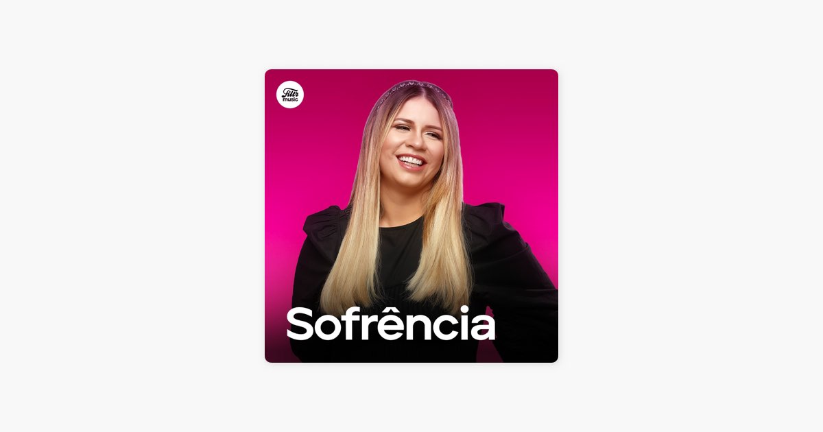 ‎Sofrência 2026 💔 As Mais Tocadas Atualizado de Filtr — Apple Music