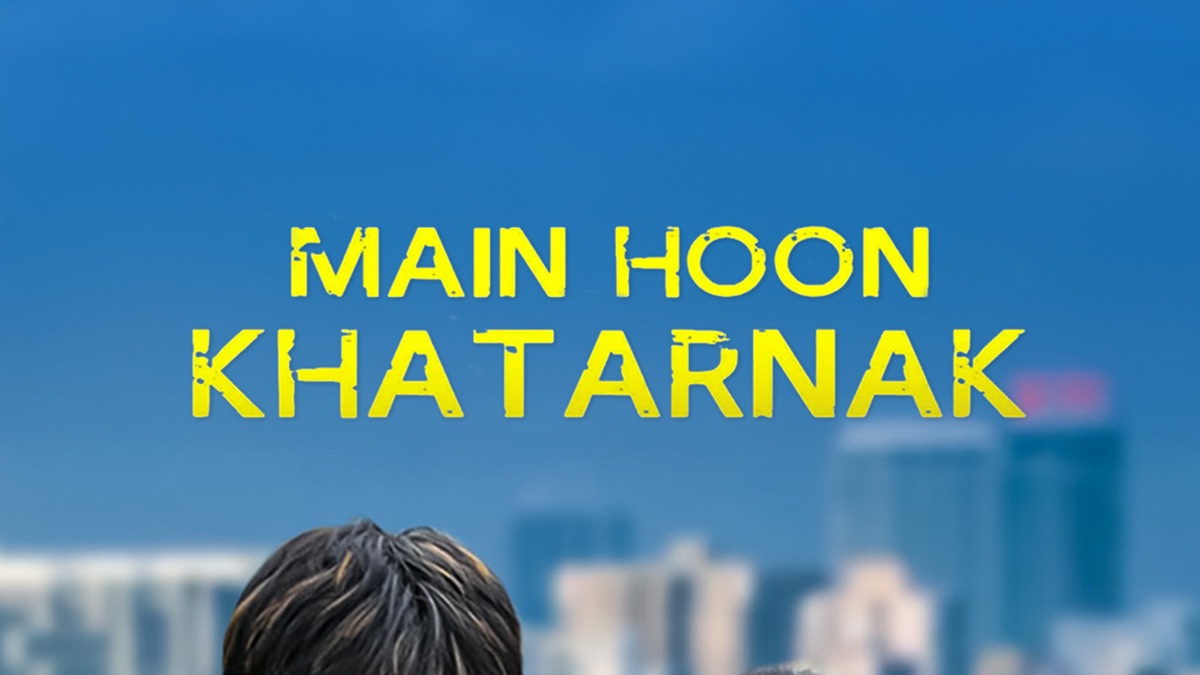 ‎Main Hoon Khatarnaak - Apple TV