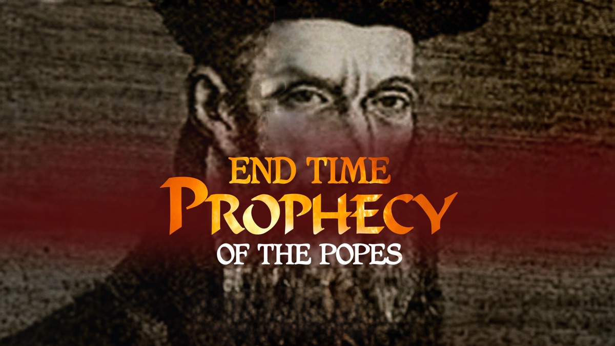 â žend Time Prophecy Of The Popes Apple Tv