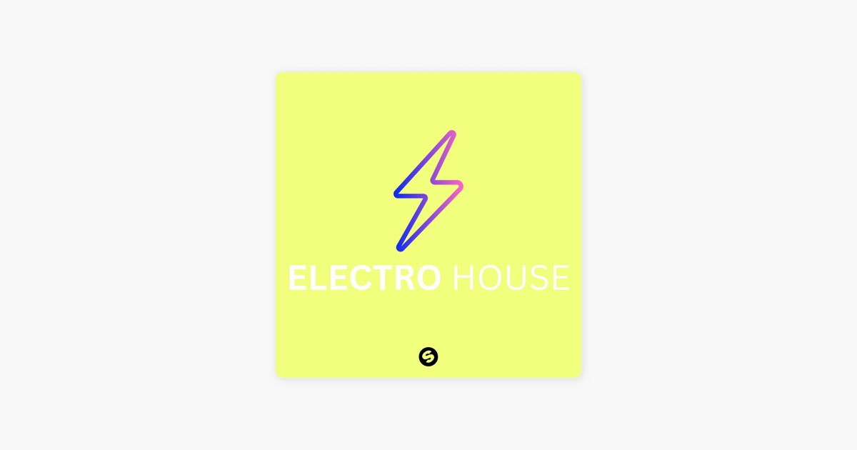 Electro House” de Spinnin’ Records en Apple Music