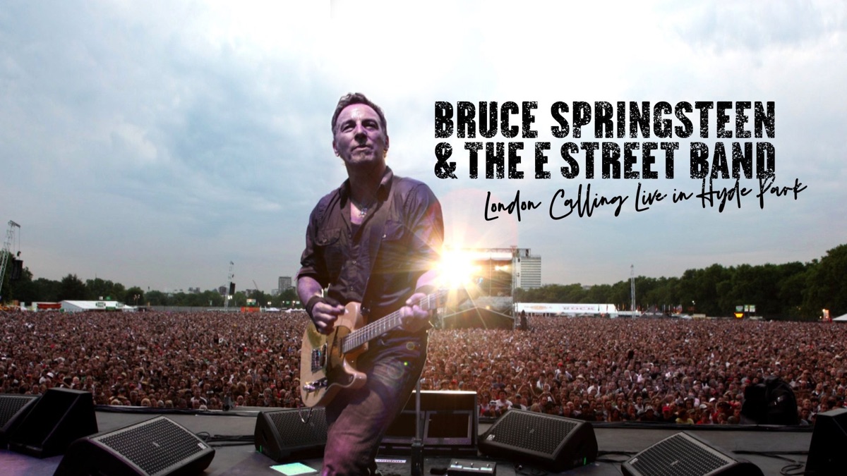 ‎Bruce Springsteen - London Calling: Live in Hyde Park - Apple TV