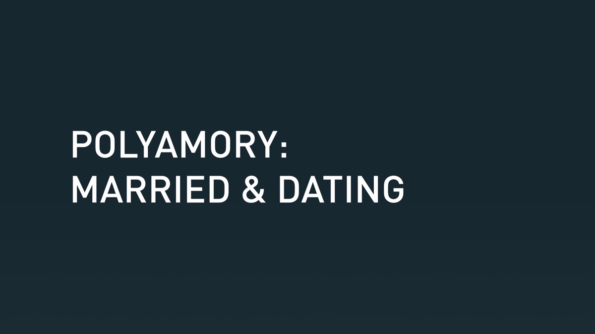 ‎Polyamory: Married & Dating - Apple TV