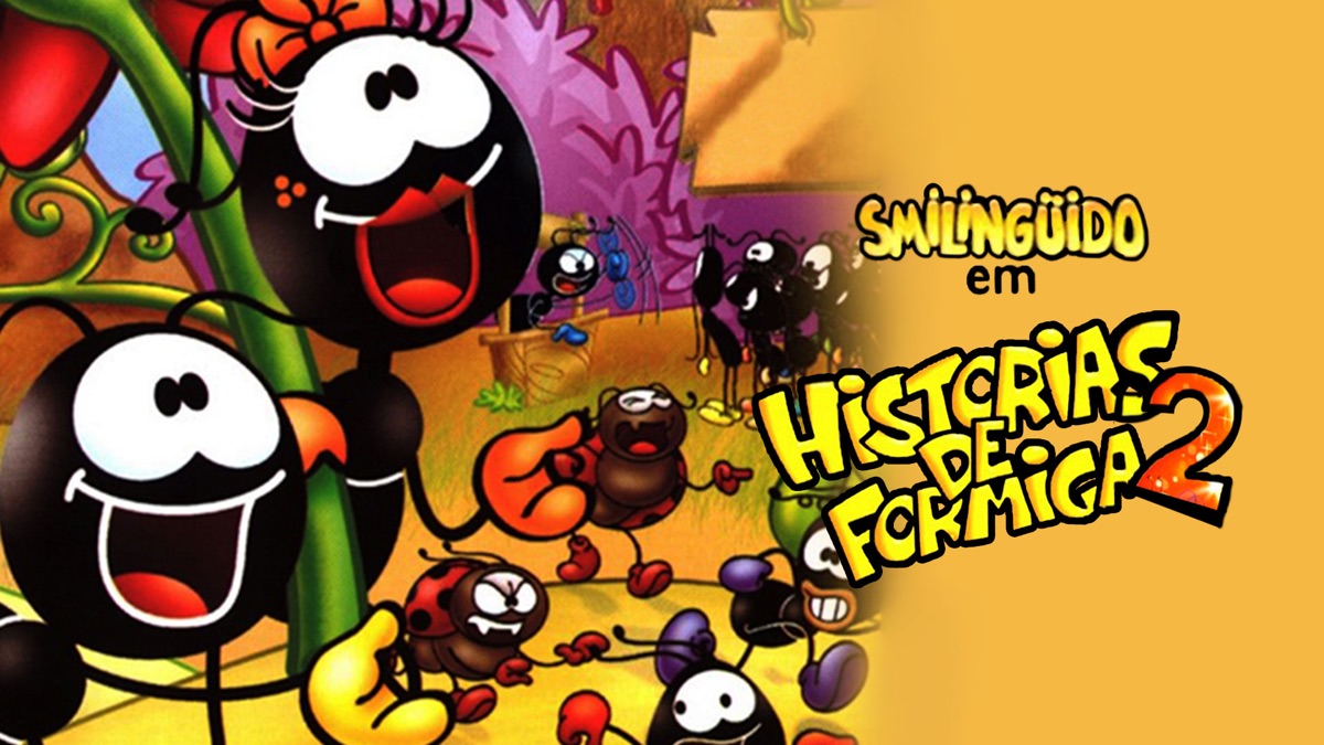 ‎Smilinguido em Histórias de Formiga 2 - Apple TV