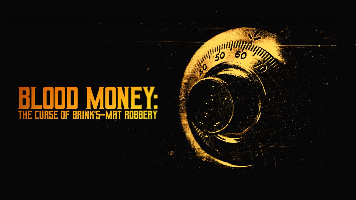 Blood Money: The Curse of the Brink's-Mat Robbery - Apple TV (UK)