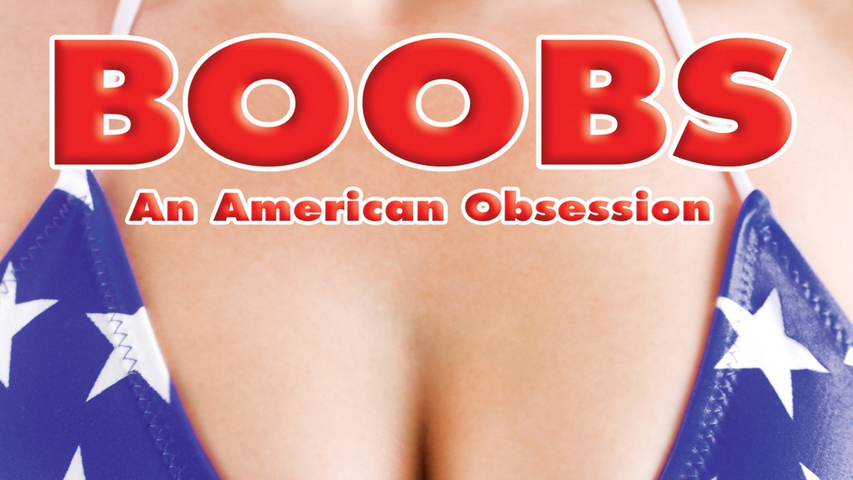 ‎Boobs: An American Obsession - Apple TV