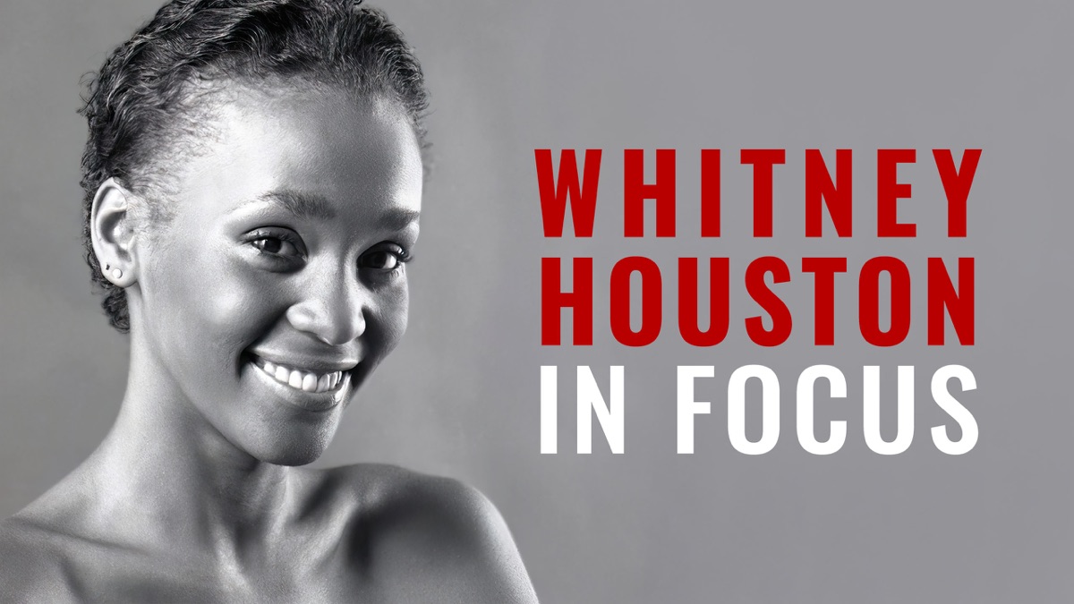 ‎Whitney Houston in Focus - Apple TV