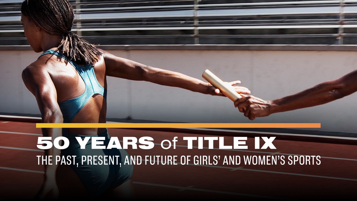 ‎50 Years of Title IX: The Past, Present, and Future of Girls' and ...