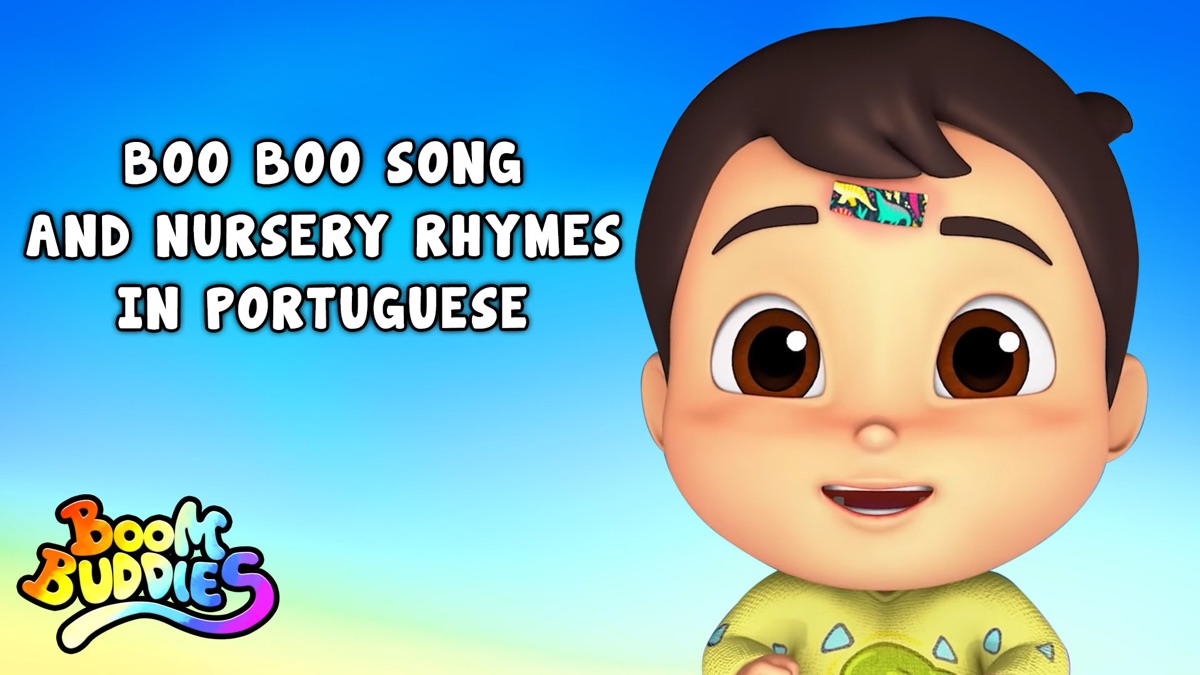 Boo Boo Song and Nursery Rhymes in Portuguese - Boom Buddies - Apple TV ...