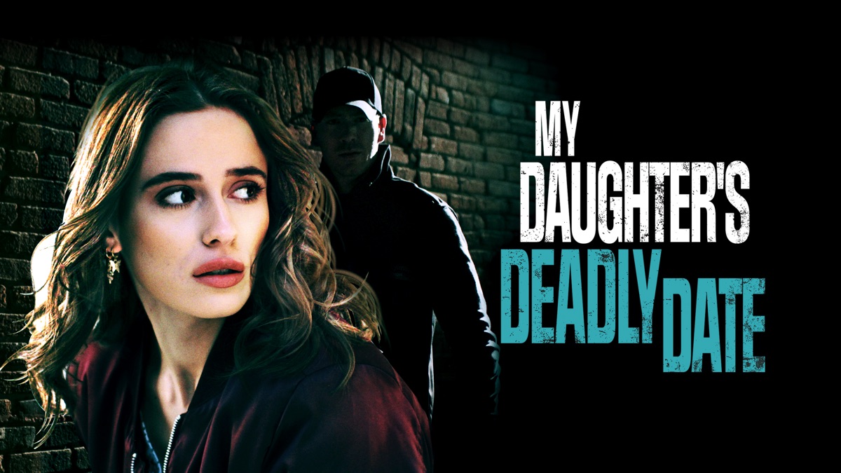 ‎My Daughter's Deadly Date - Apple TV