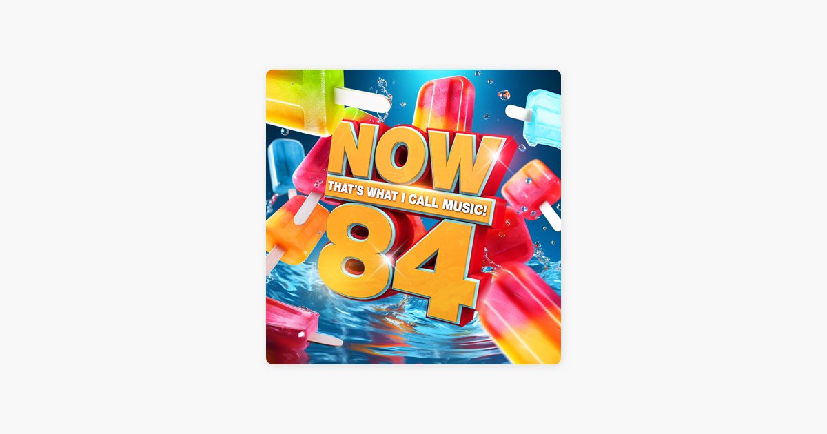 ‎NOW! 84 Deluxe Edition (2023) by NOW! - Apple Music
