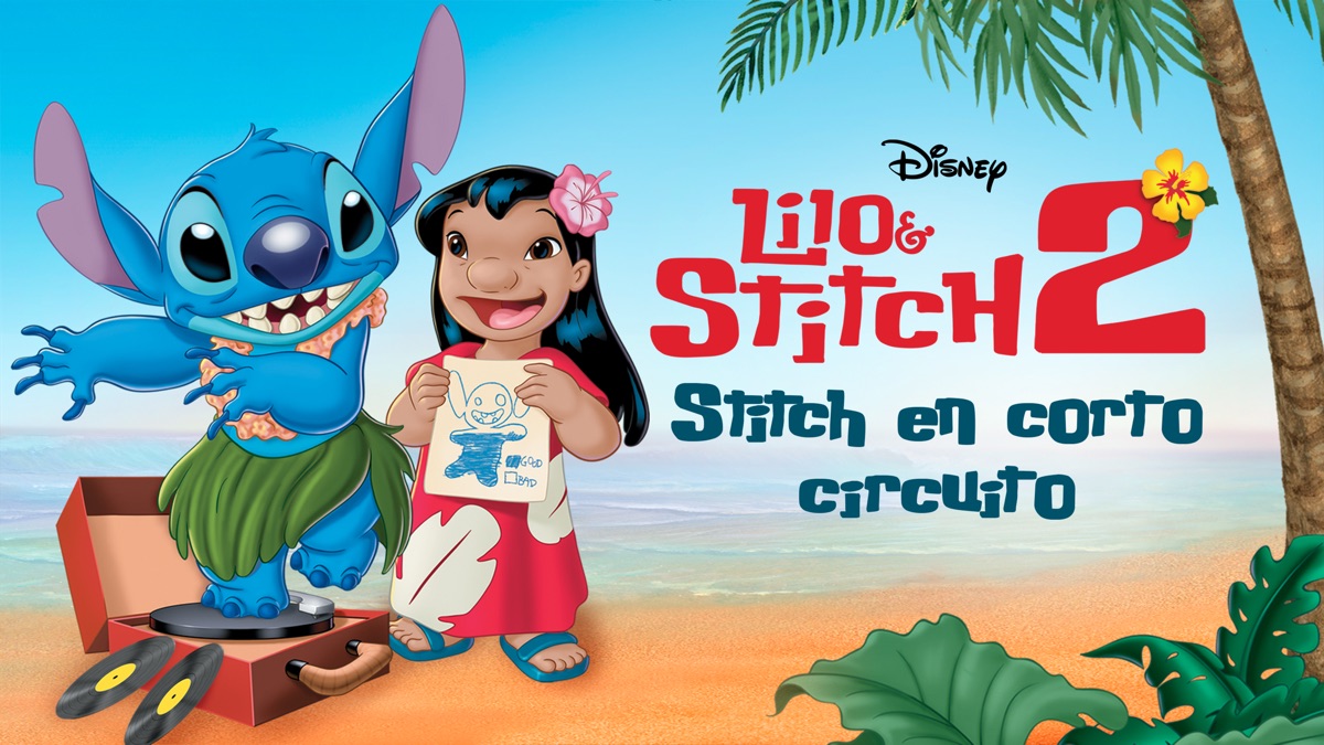 ‎Lilo y Stitch 2: Stitch en Corto Circuito - Apple TV