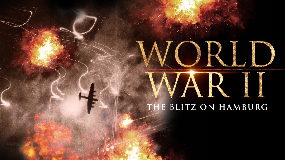 ‎World War II: The Blitz on Hamburg - Apple TV