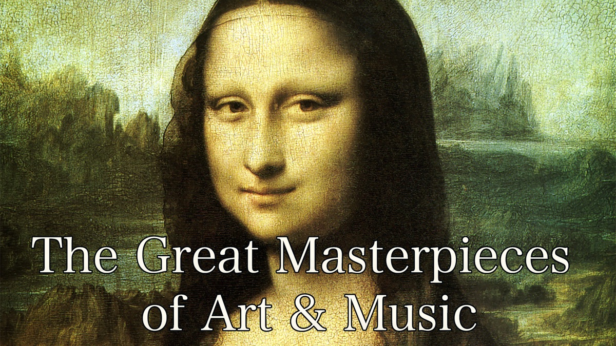 ‎The Great Masterpieces of Art & Music — Apple TV