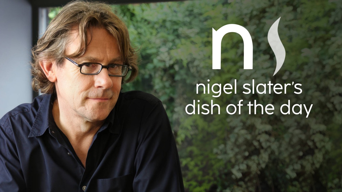 Nigel Slater's Dish of the Day - Apple TV