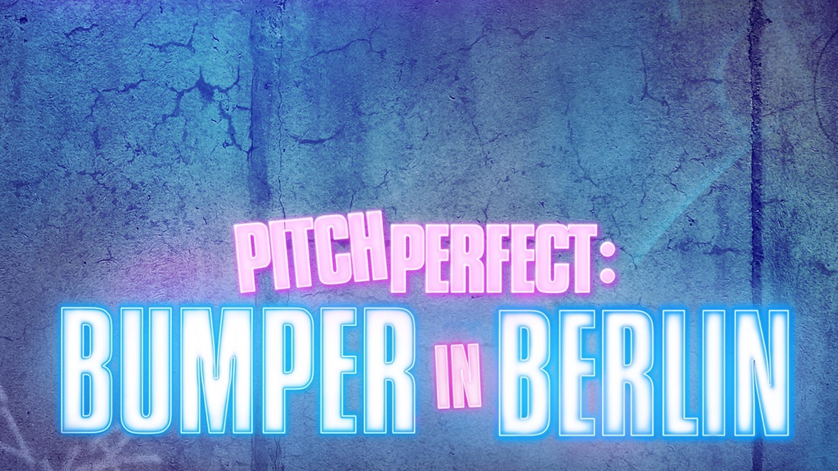 ‎Pitch Perfect: Bumper in Berlin - Apple TV