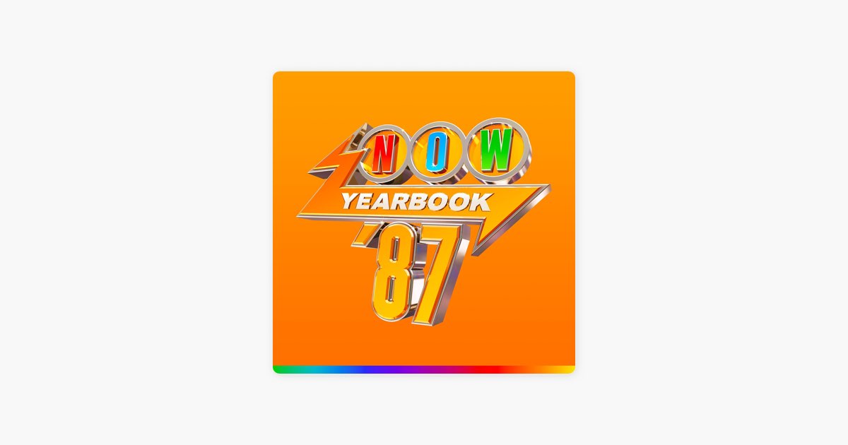 ‎NOW Yearbook 1987 by NOW - Apple Music