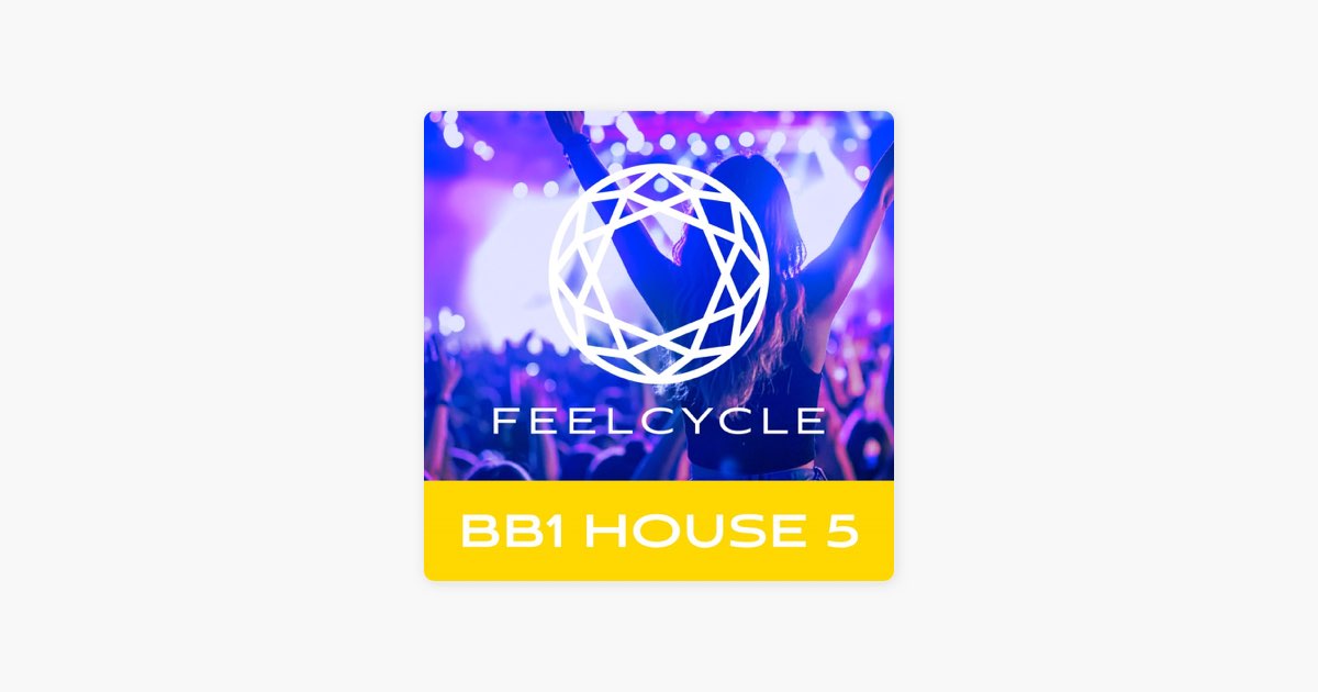 ‎FEELCYCLEのBB1 HOUSE 5 - Apple Music