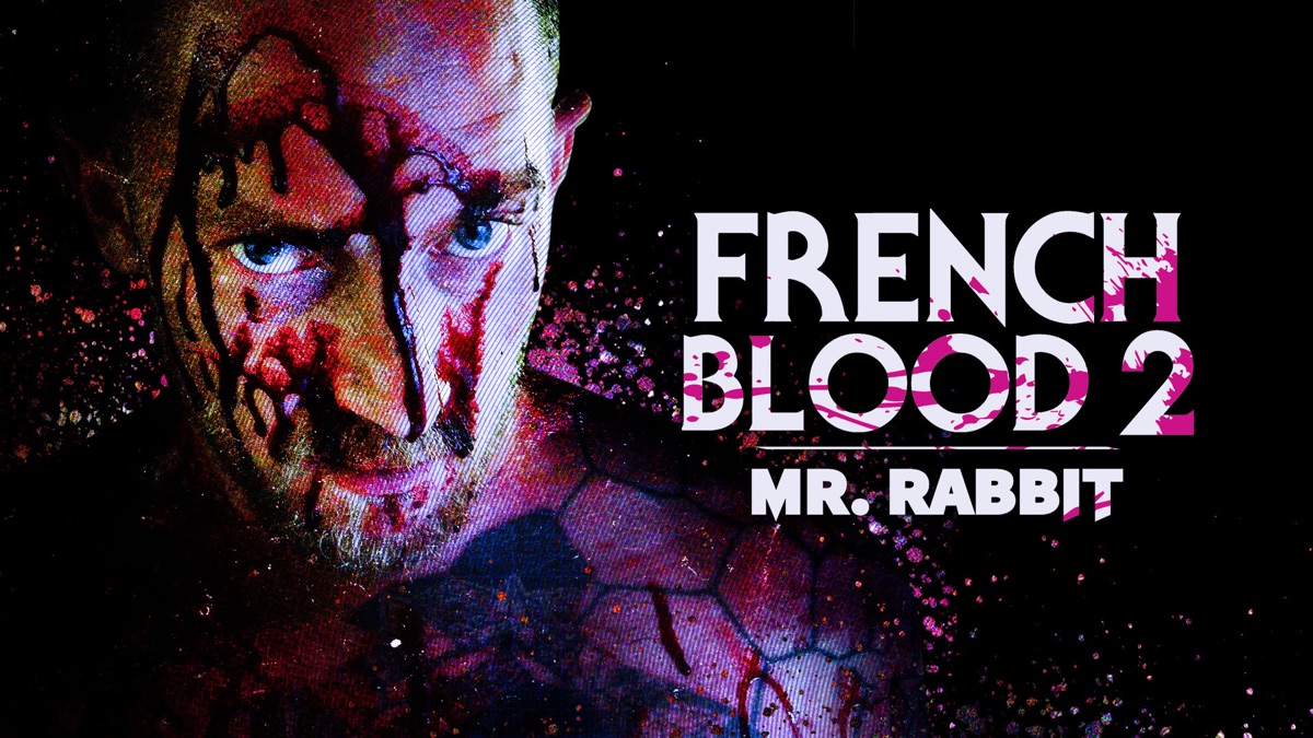 ‎French Blood 02 - Mr. Rabbit - Apple TV