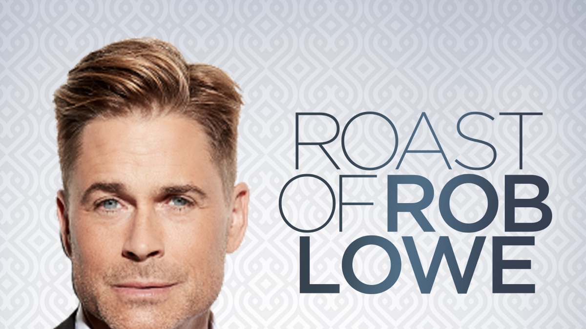 ‎The Comedy Central Roast of Rob Lowe - Apple TV