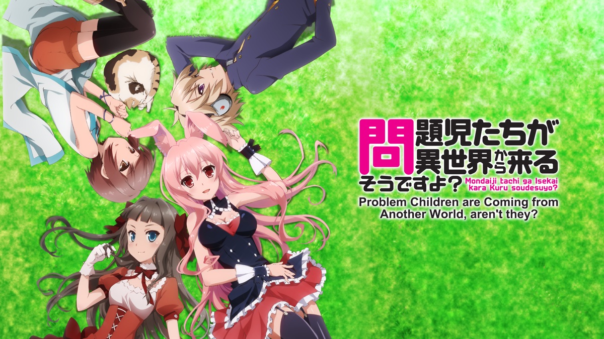 ‎Problem Children are Coming from Another World, aren't they? - Apple TV