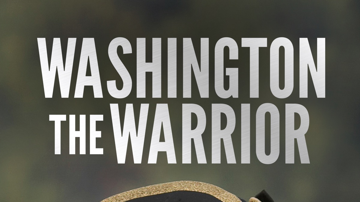 ‎Washington the Warrior - Apple TV