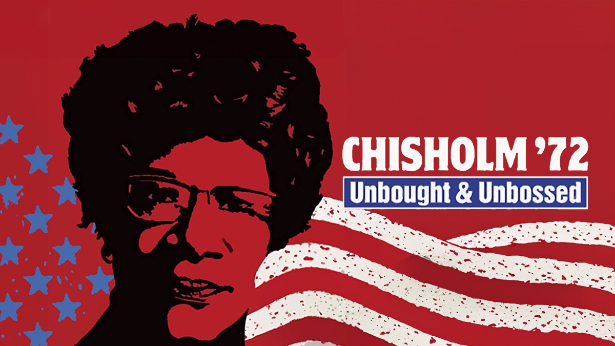 ‎Chisholm '72: Unbought & Unbossed - Apple TV