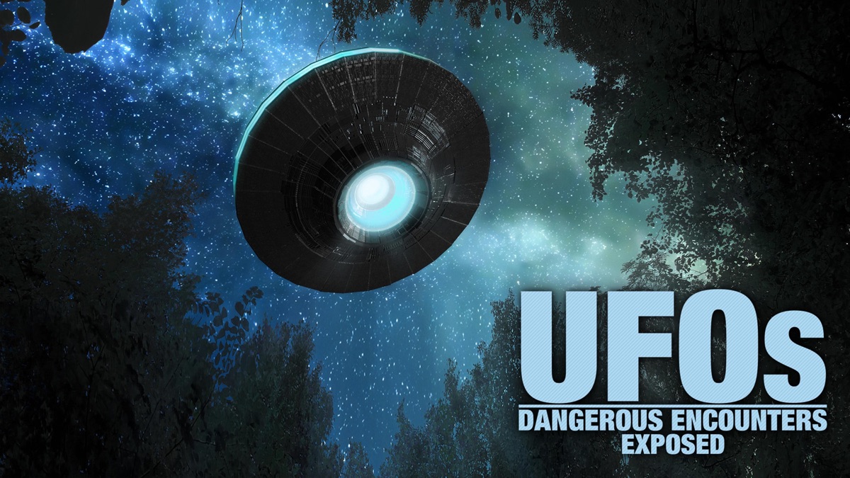 UFOs: Dangerous Encounters Exposed - Apple TV