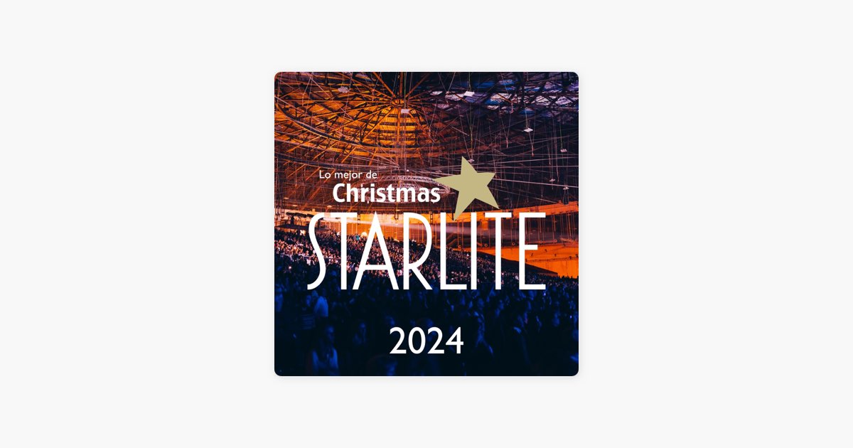 ‎Lo Mejor de Starlite Christmas 2024 de STARLITE Christmas - Apple Music