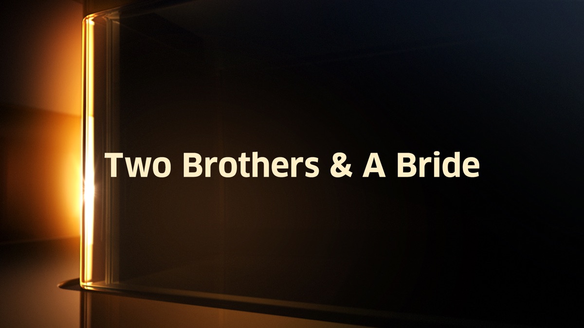 ‎2 Brothers & a Bride - Apple TV