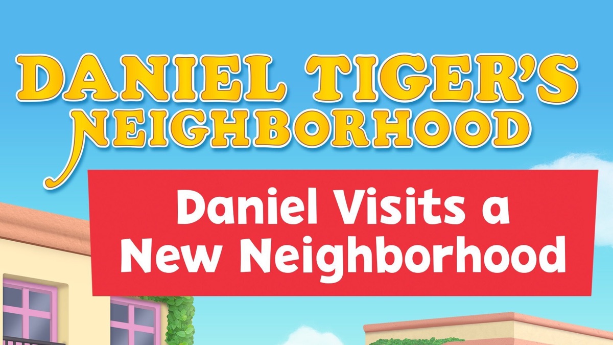 ‎Daniel Tiger's Neighborhood: Daniel Visits a New Neighborhood - Apple TV
