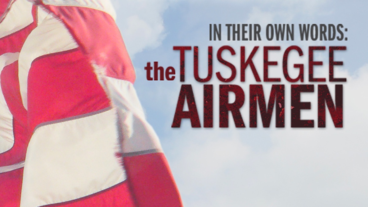 ‎In Their Own Words: The Tuskegee Airmen - Apple TV