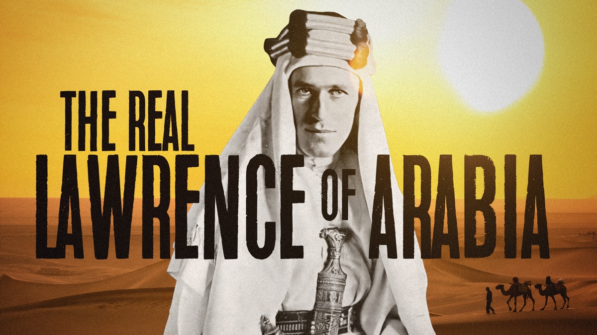 ‎The Real Lawrence of Arabia - Apple TV