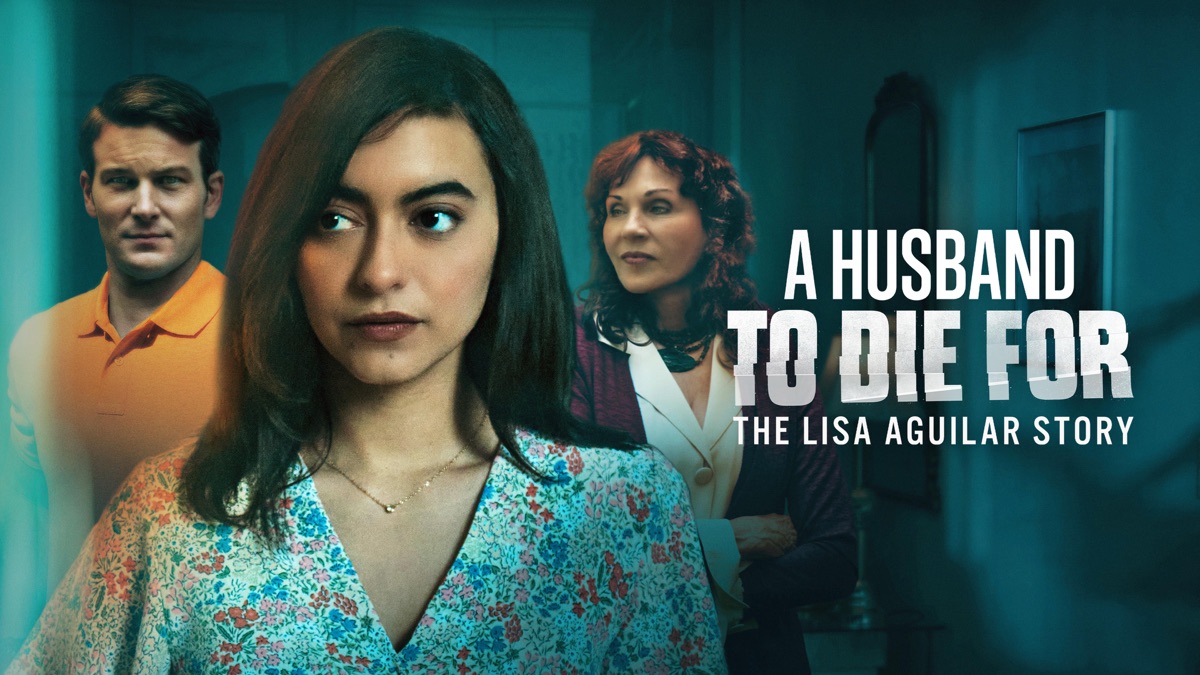 ‏A Husband to Die For: The Lisa Aguilar Story - Apple TV