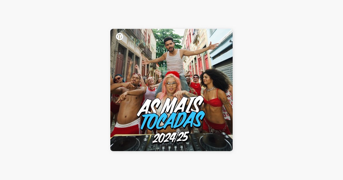 ‎as Mais Tocadas 2024 2025 ∙ Top 50 Brasil ∙ Melhores Hits Do Verão