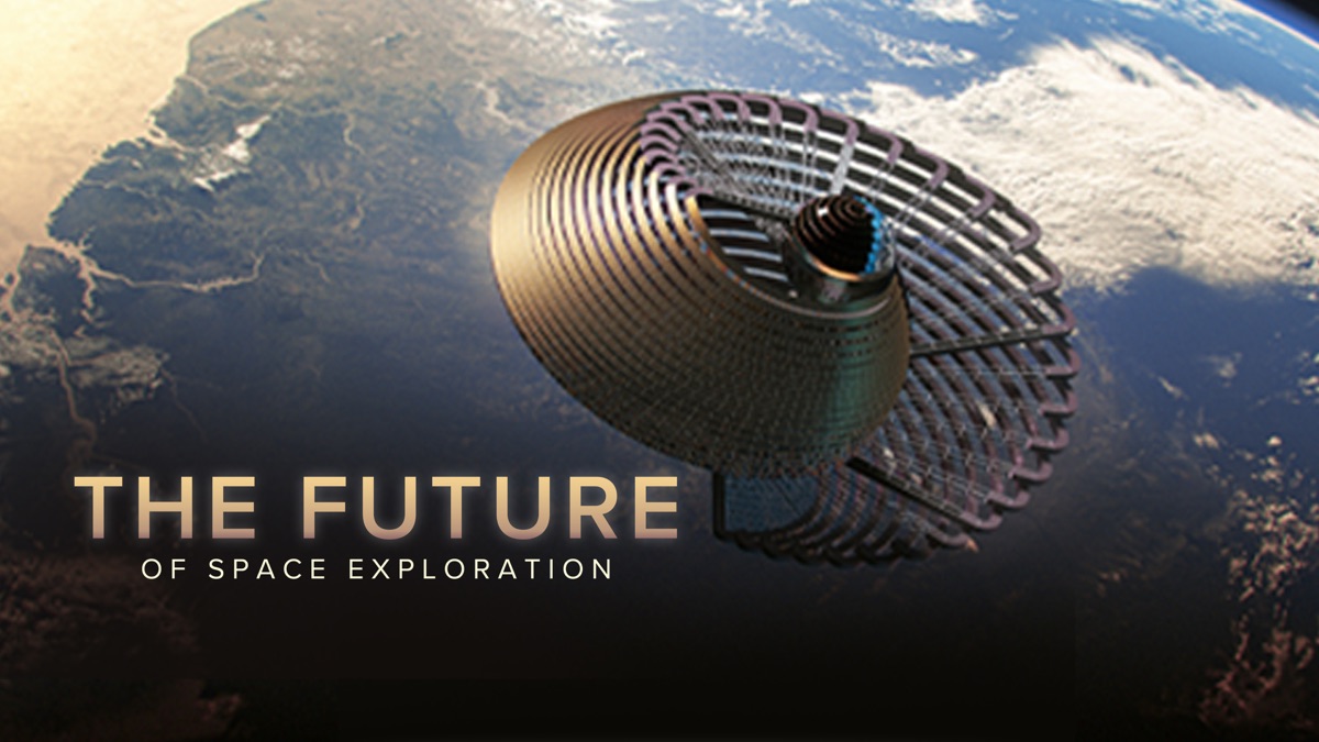 ‎The Future of Space Exploration - Apple TV