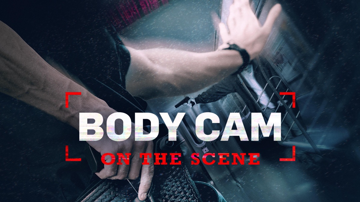 ‎Body Cam: On the Scene - Apple TV