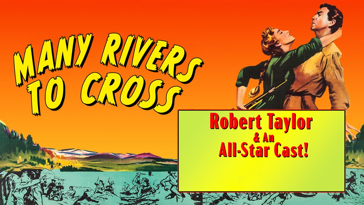 ‎Many Rivers to Cross- Robert Taylor, Eleanor Parker, In A Color ...
