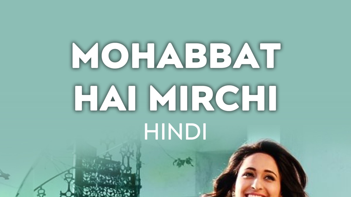 ‎Mohabbat Hai Mirchi - Apple TV