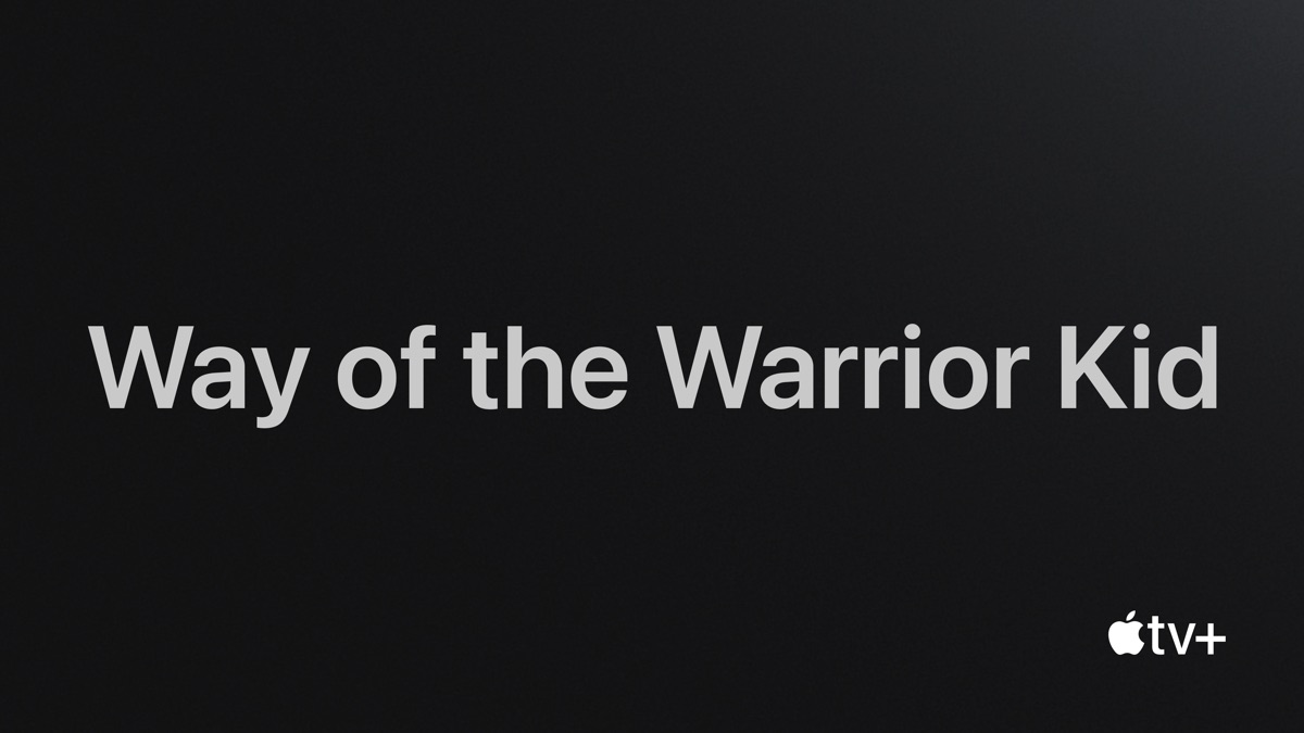 ‎Watch Way of the Warrior Kid - Apple TV+