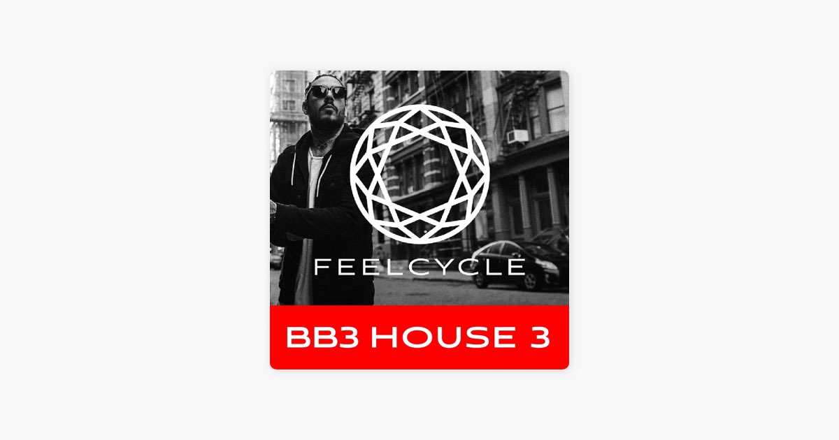 ‎FEELCYCLEのBB3 HOUSE 3 - Apple Music