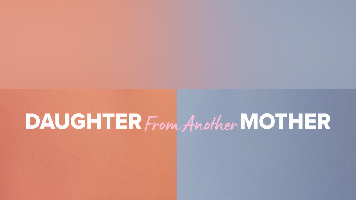 ‎Daughter From Another Mother - Apple TV
