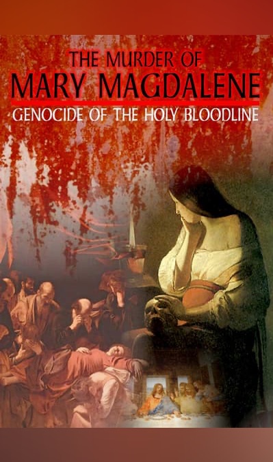 ‎The Murder of Mary Magdalene: Genocide of the Holy Bloodline —Apple TV
