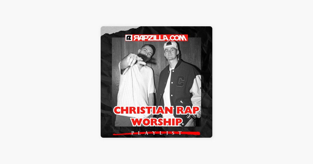 ‎Christian Rap Worship Playlist by Rapzilla.com - Apple Music