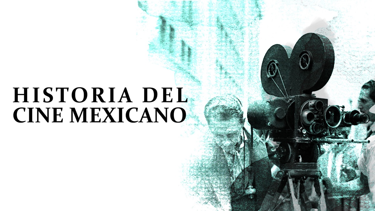Historia del Cine Mexicano - Apple TV (MX)