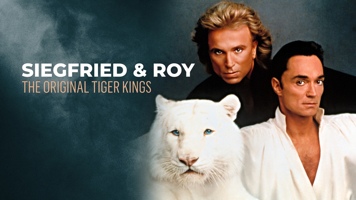 ‎Siegfried & Roy: The Original Tiger Kings - Apple TV