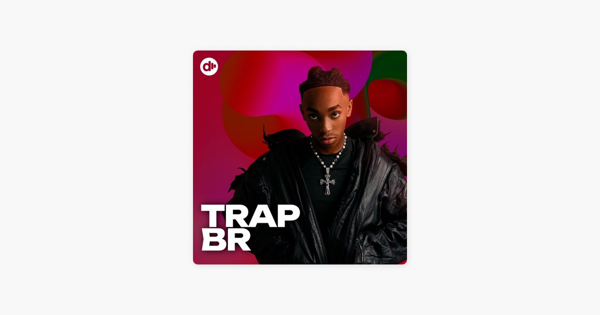 ‎Trap BR 🔥 Trap 2025 🔥 Trapperz Brasil de ONErpm — Apple Music