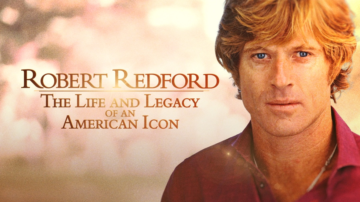‎Robert Redford: The Life & Legacy of an American Icon - Apple TV