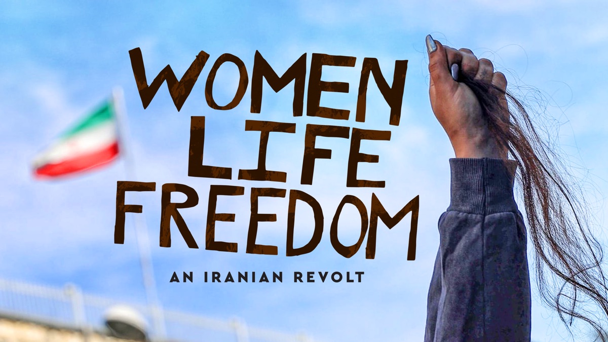 ‎Woman, Life. Freedom: An Iranian Revolt - Apple TV