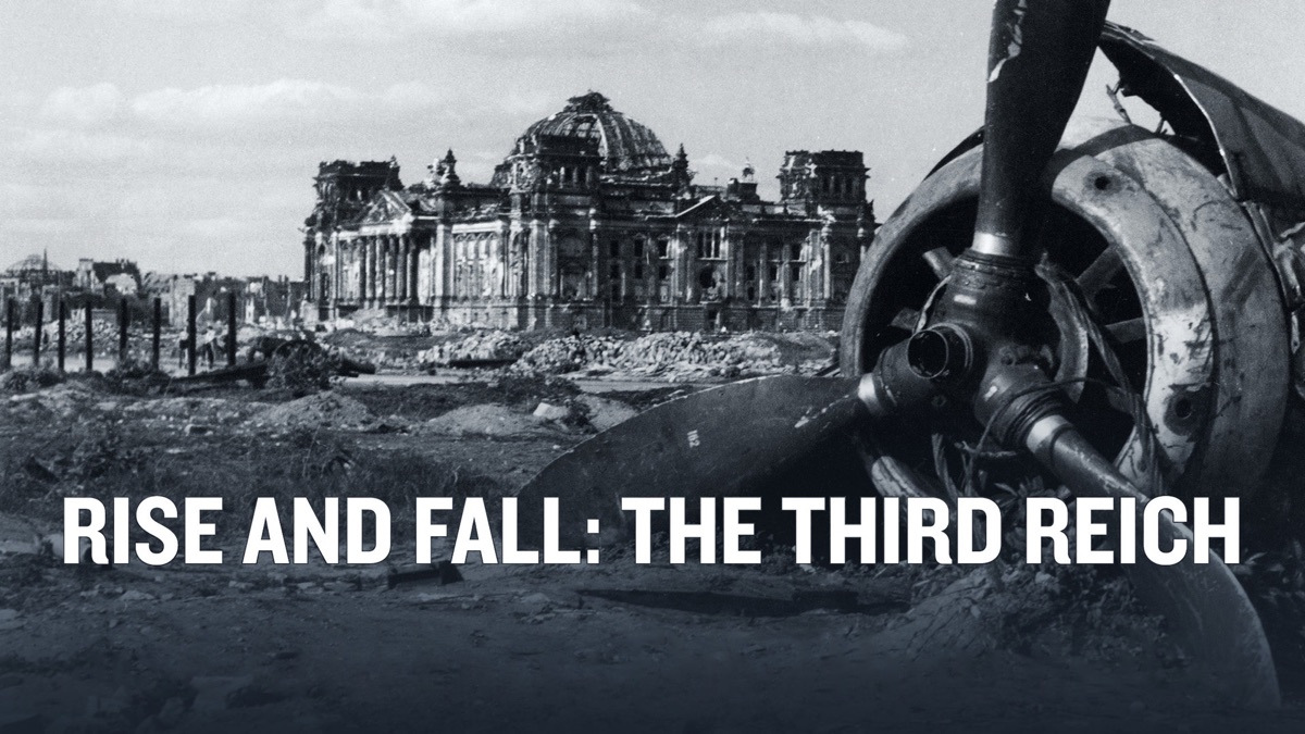 ‎Rise & Fall: The Third Reich - Apple TV
